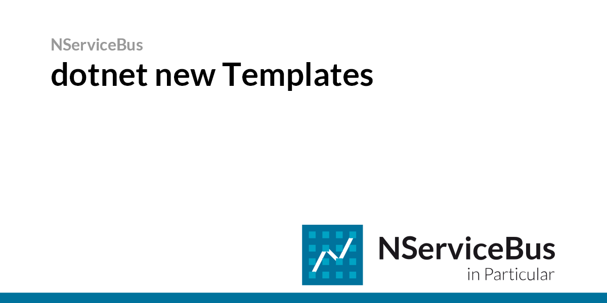 dotnet new Templates • ParticularTemplates • Particular Docs