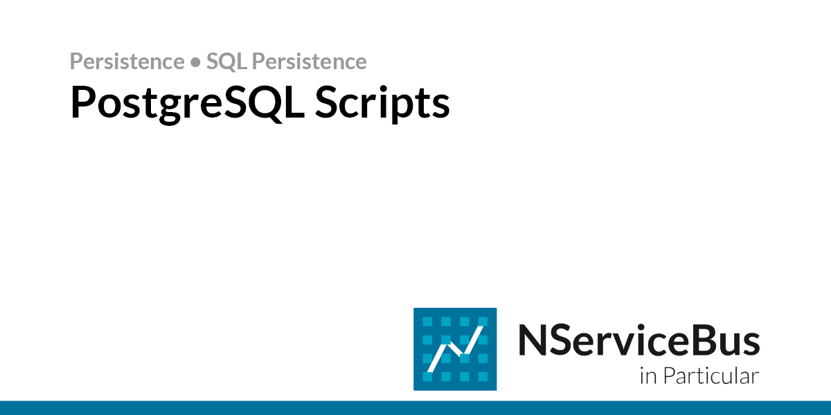 PostgreSQL Scripts • Sql Persistence • Particular Docs