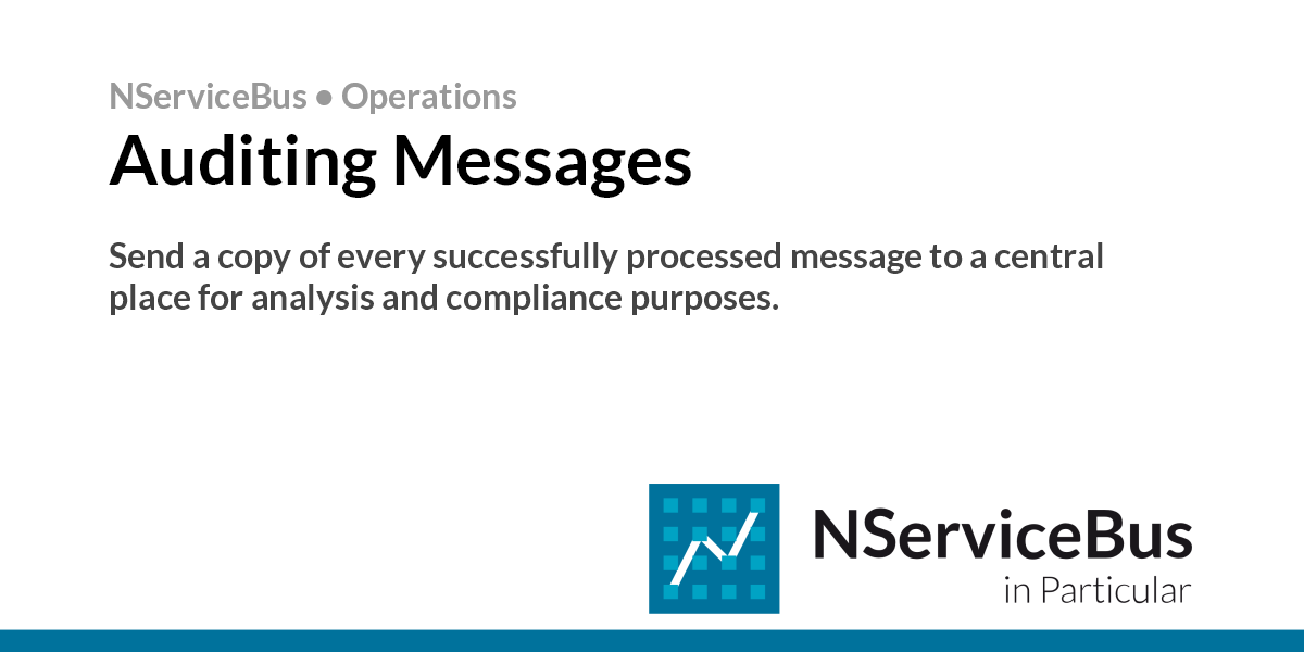 Auditing Messages Nservicebus Particular Docs