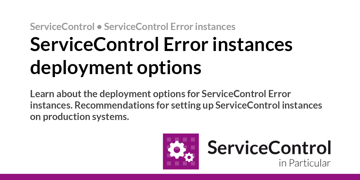 Servicecontrol Error Instances Deployment Options • Servicecontrol 