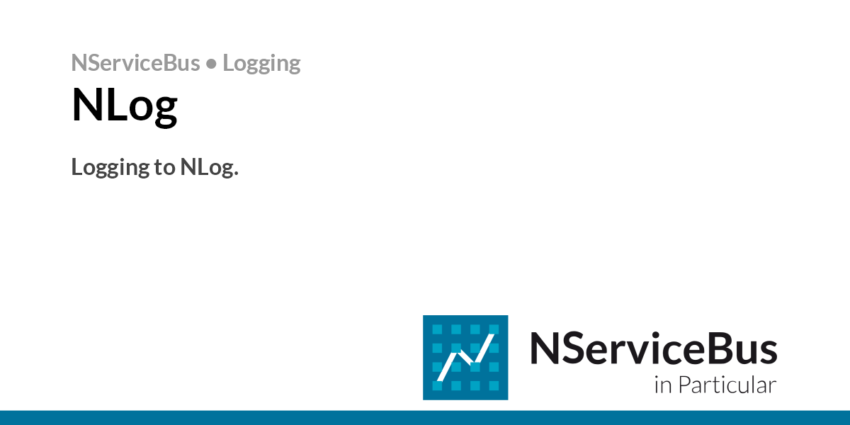 NLog • NLog Logger • Particular Docs