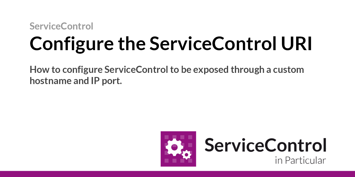 Configure the ServiceControl URI • ServiceControl • Particular Docs