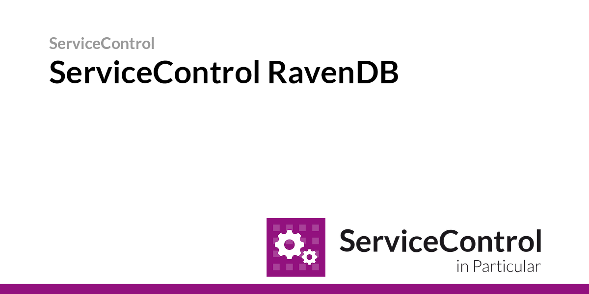 ServiceControl RavenDB • ServiceControl • Particular Docs