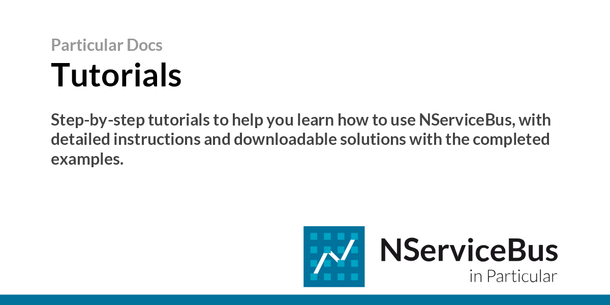 Tutorials • NServiceBus • Particular Docs