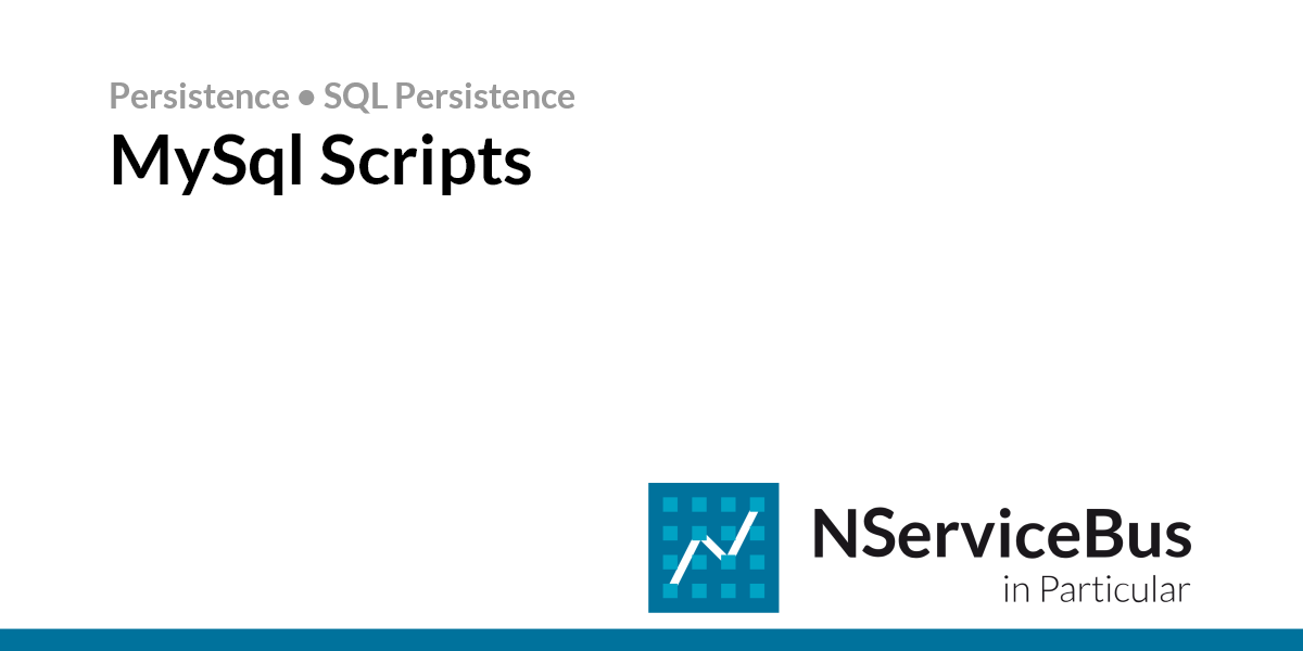 Mysql Scripts • Sql Persistence • Particular Docs 