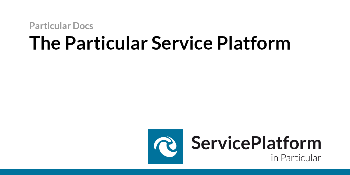 The Particular Service Platform • NServiceBus • Particular Docs