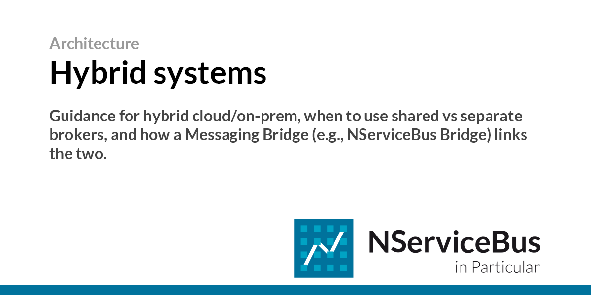 Hybrid systems • NServiceBus • Particular Docs