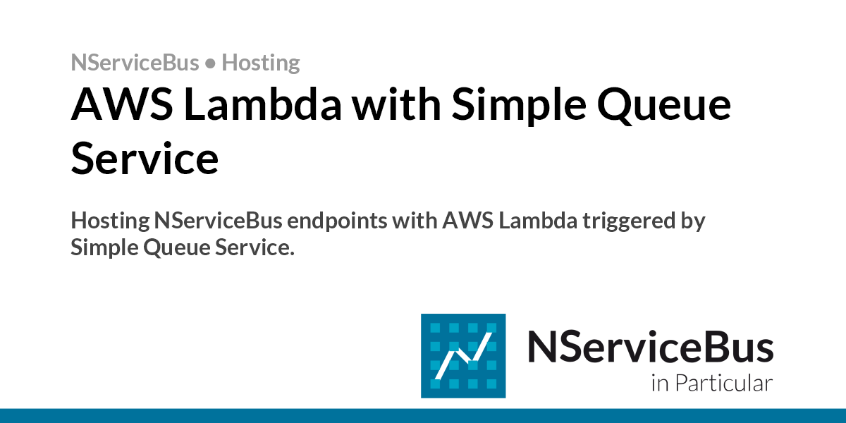 AWS Lambda with Simple Queue Service • AWS Lambda (SQS) • Particular Docs