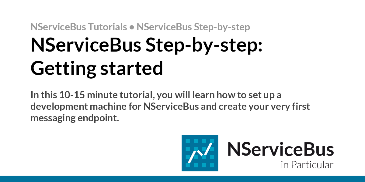 NServiceBus Step-by-step: Getting started • Particular Docs