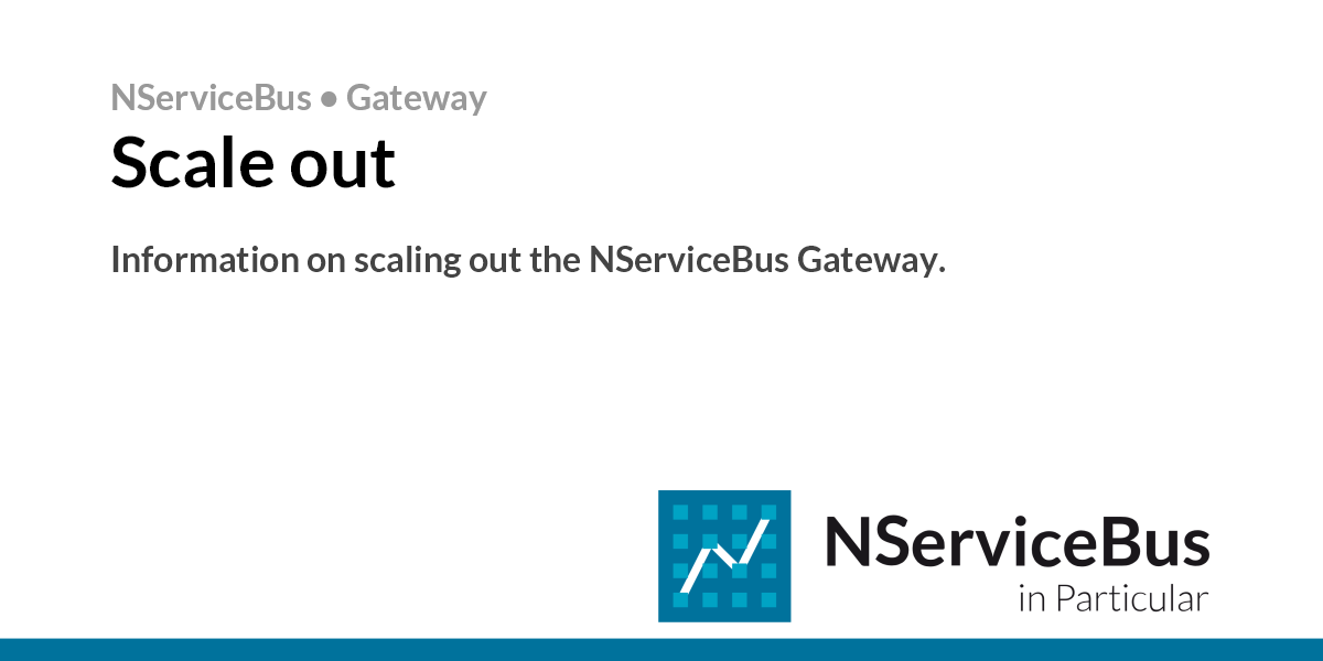 Scale out • NServiceBus • Particular Docs