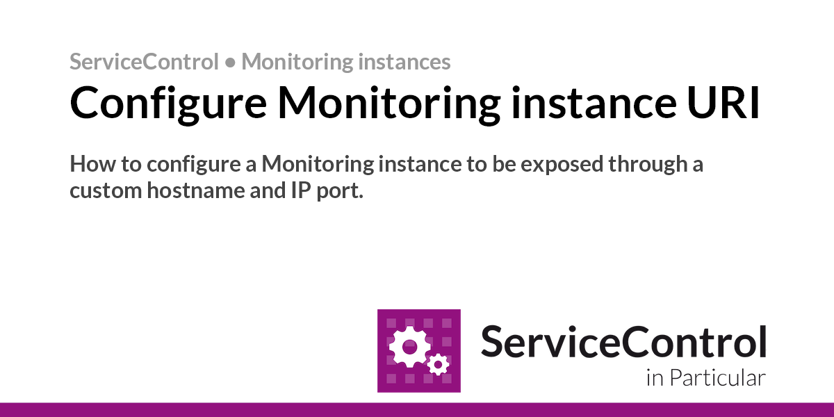 Configure Monitoring instance URI • ServiceControl • Particular Docs