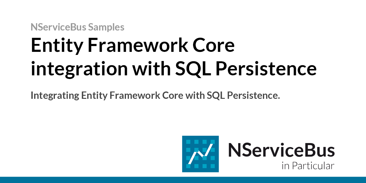 Entity Framework Core integration with SQL Persistence • Sql ... Entity Framework Core integration with SQL Persistence • Sql ...