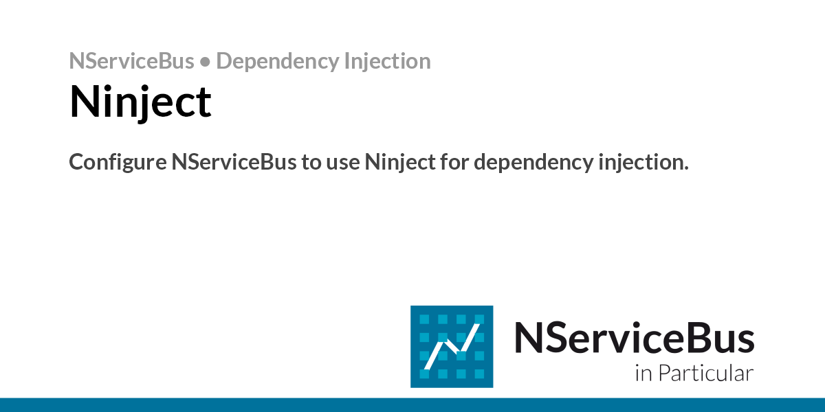 Ninject • Ninject Dependency Injection • Particular Docs