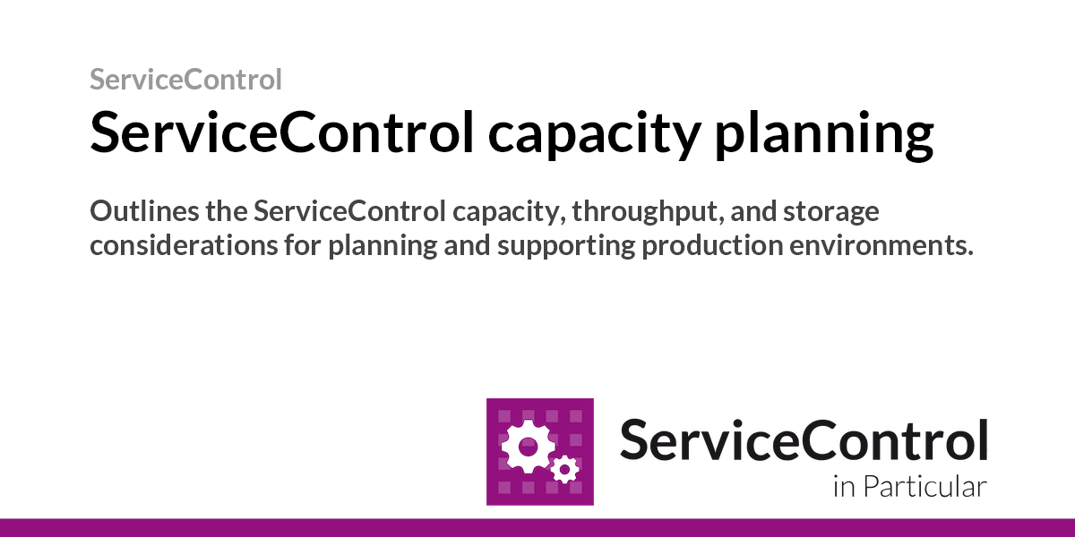 ServiceControl capacity planning • ServiceControl • Particular Docs