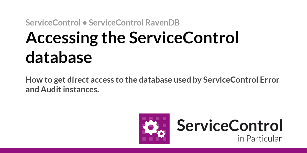 Accessing The Servicecontrol Database • Servicecontrol • Particular Docs