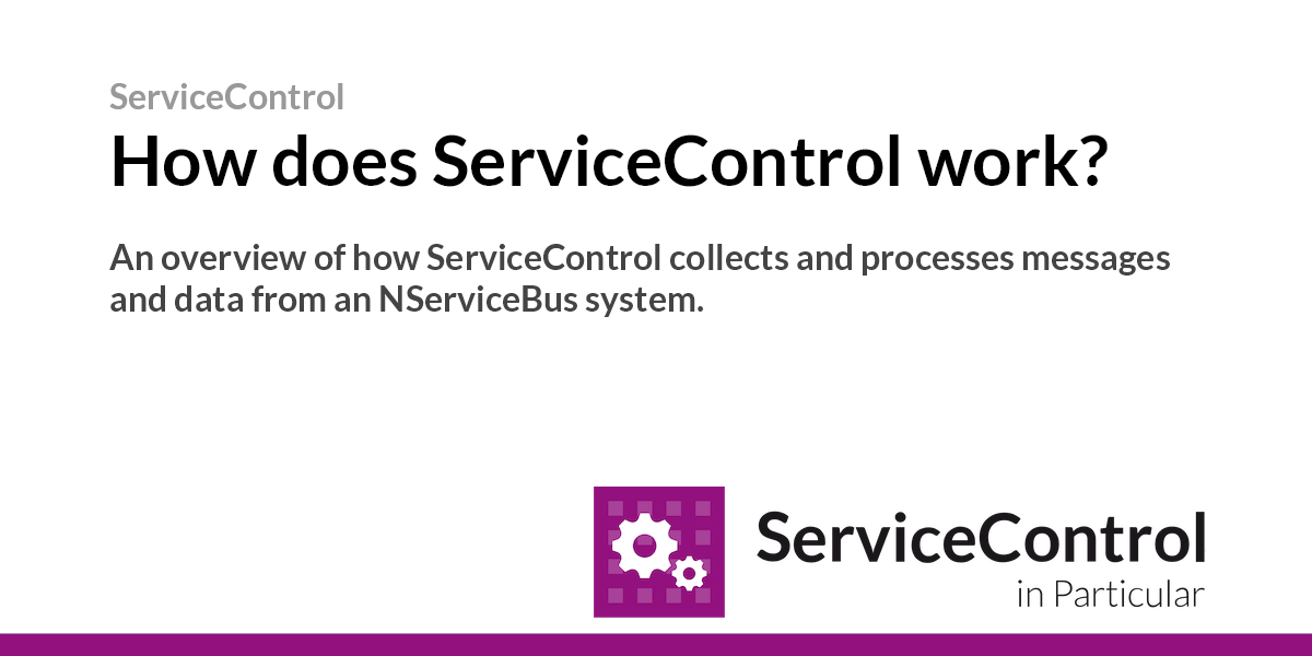 How does ServiceControl work? • ServiceControl • Particular Docs
