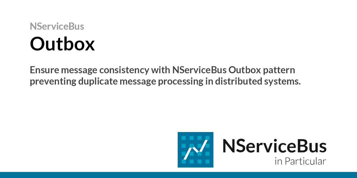 Outbox • NServiceBus • Particular Docs