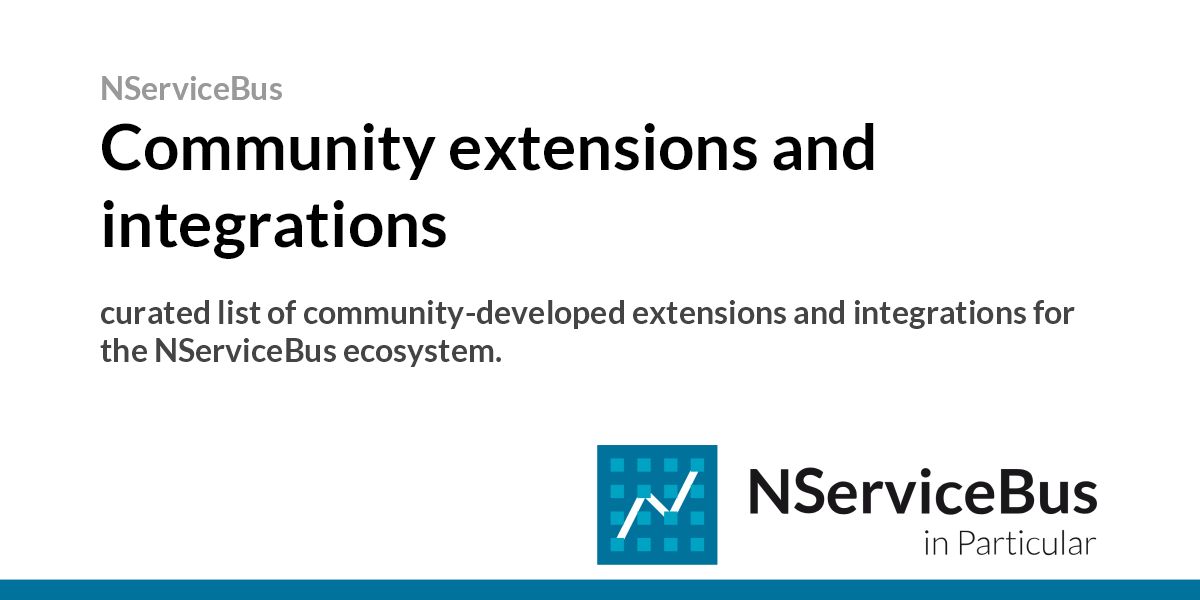 Community extensions and integrations • NServiceBus • Particular Docs